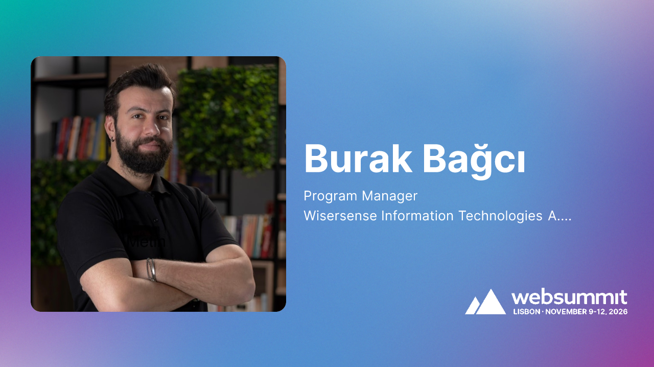 Burak Bağcı | Web Summit