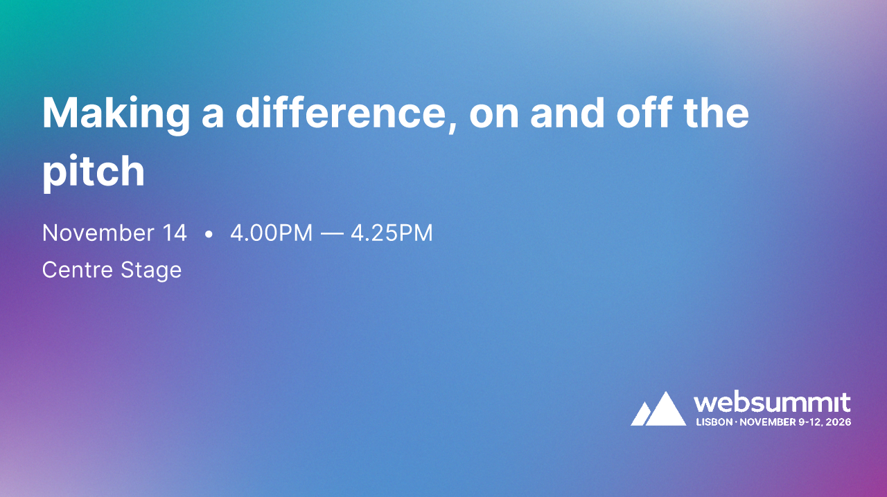 Making a difference, on and off the pitch | Web Summit