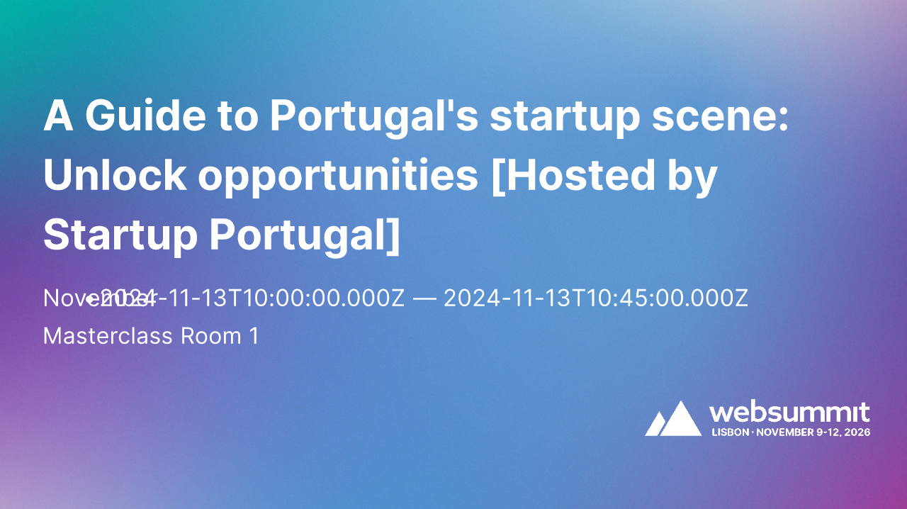 A Guide to Portugal's startup scene: Unlock opportunities [Hosted by ...
