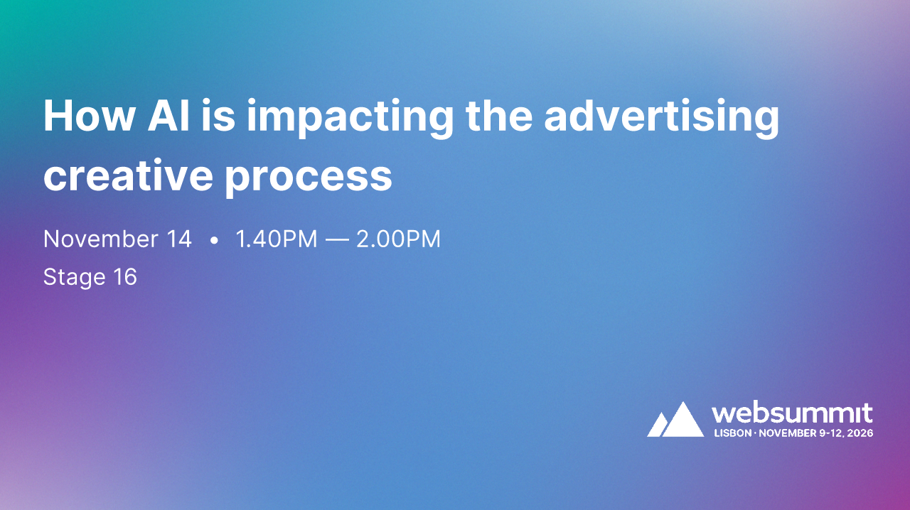 How AI is impacting the advertising creative process | Web Summit