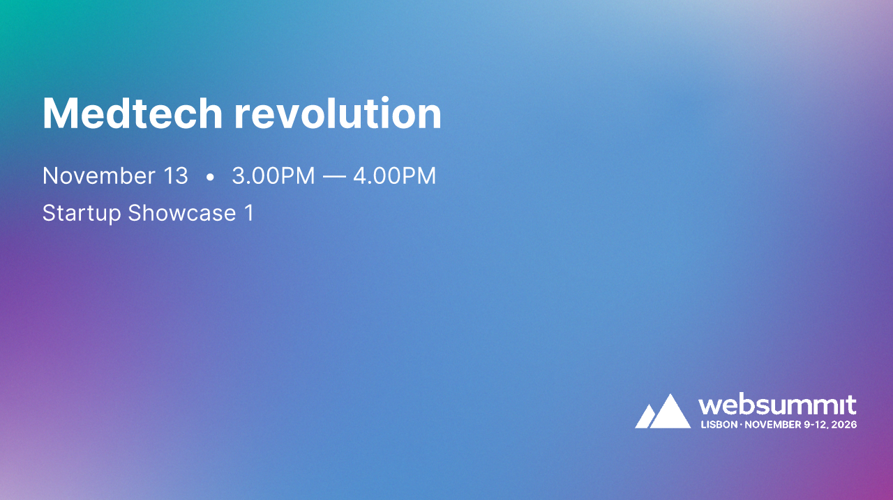 Medtech revolution | Web Summit