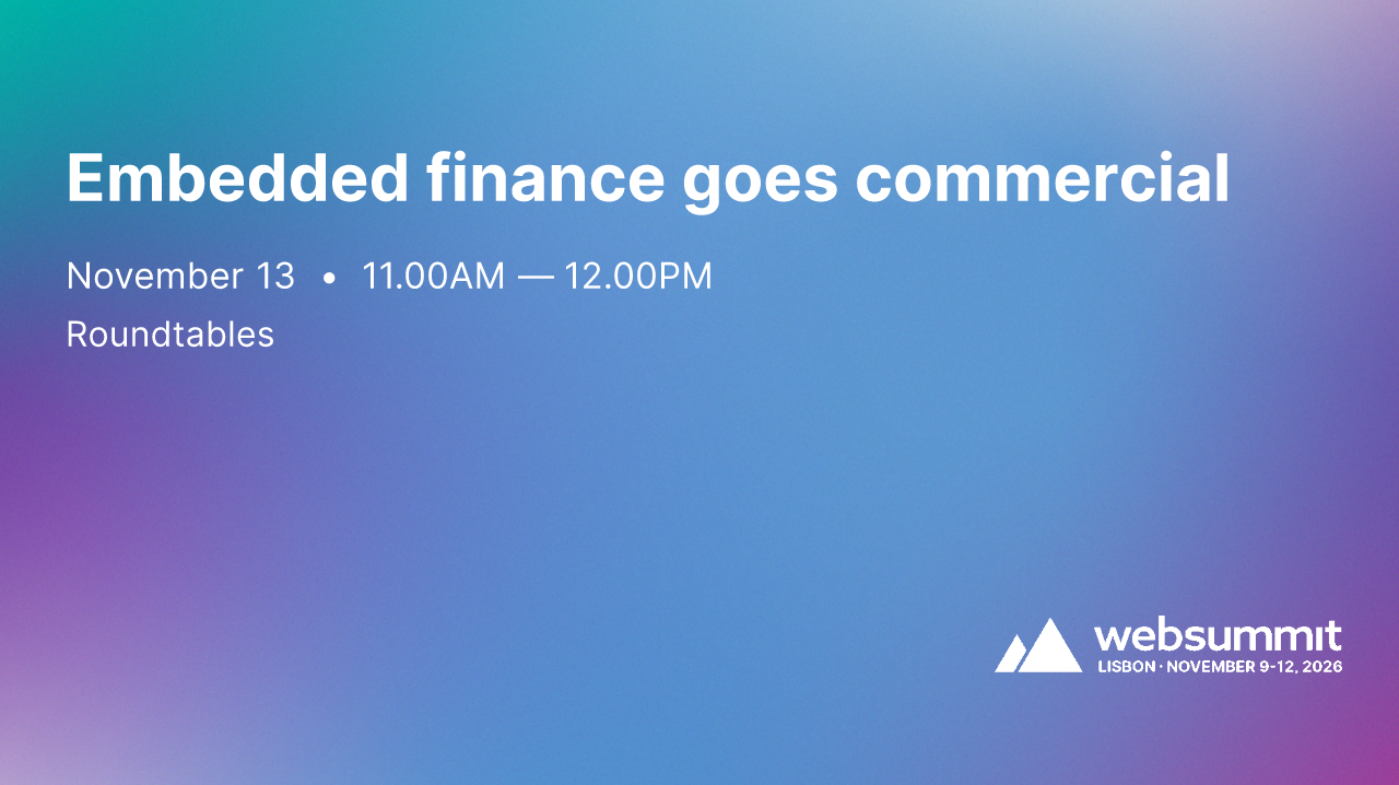 Embedded finance goes commercial | Web Summit