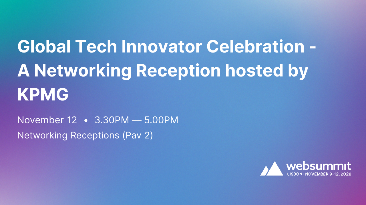 Global Tech Innovator Celebration - A Networking Reception hosted by KPMG | Web Summit