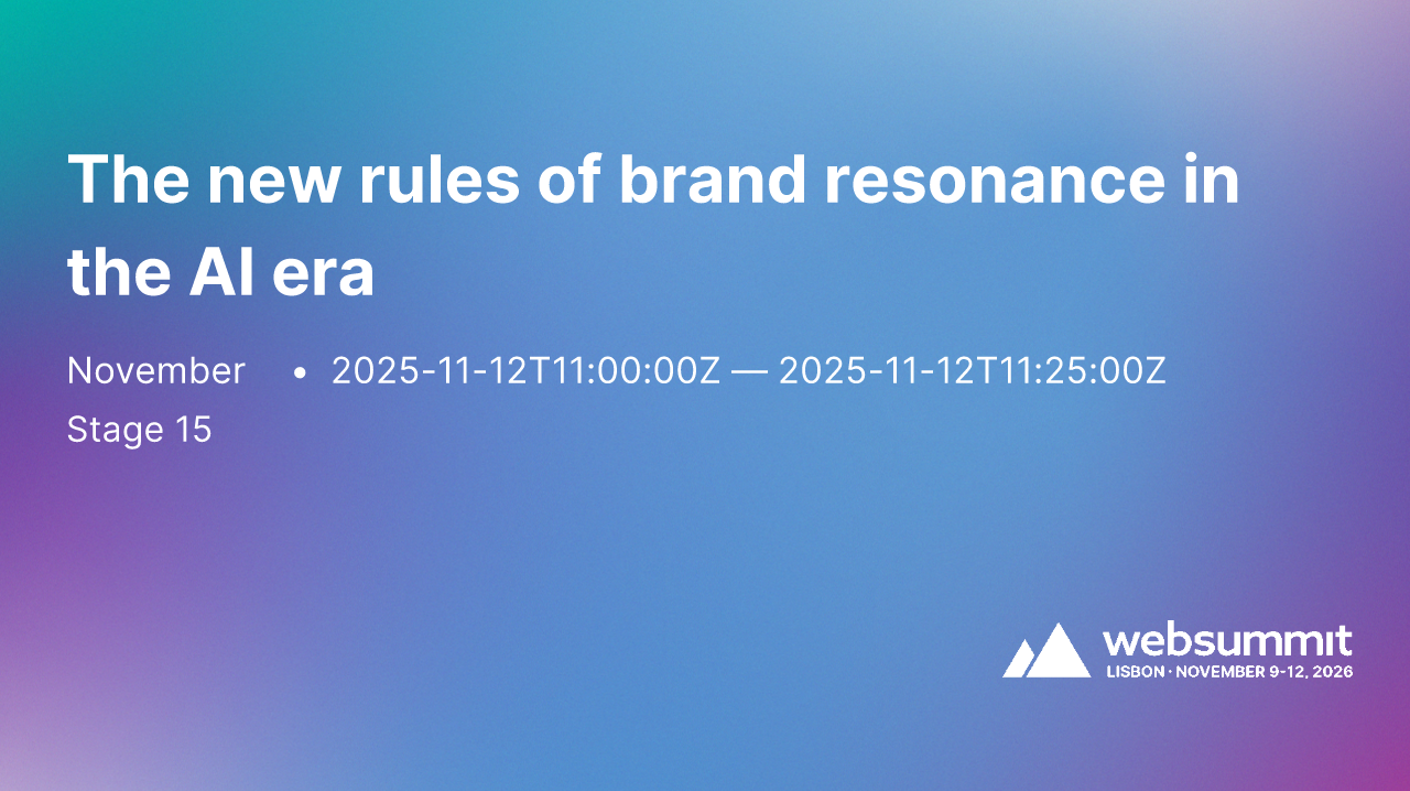 The new rules of brand resonance in the AI era | Web Summit