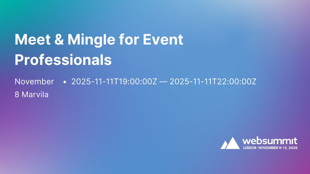 Meet & Mingle for Event Professionals | Web Summit