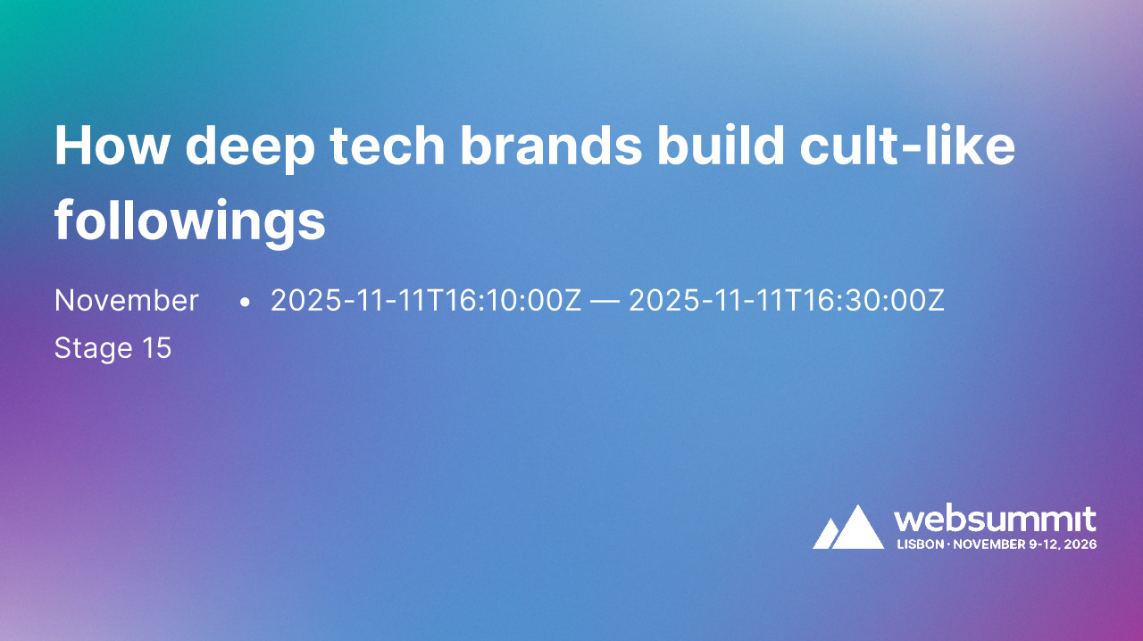 How deep tech brands build cult-like followings | Web Summit